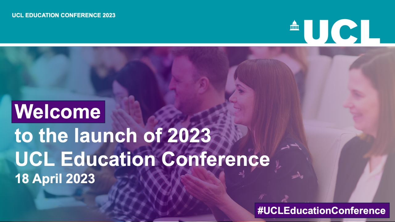 - UCL Education Conference 2023 - Launch Event