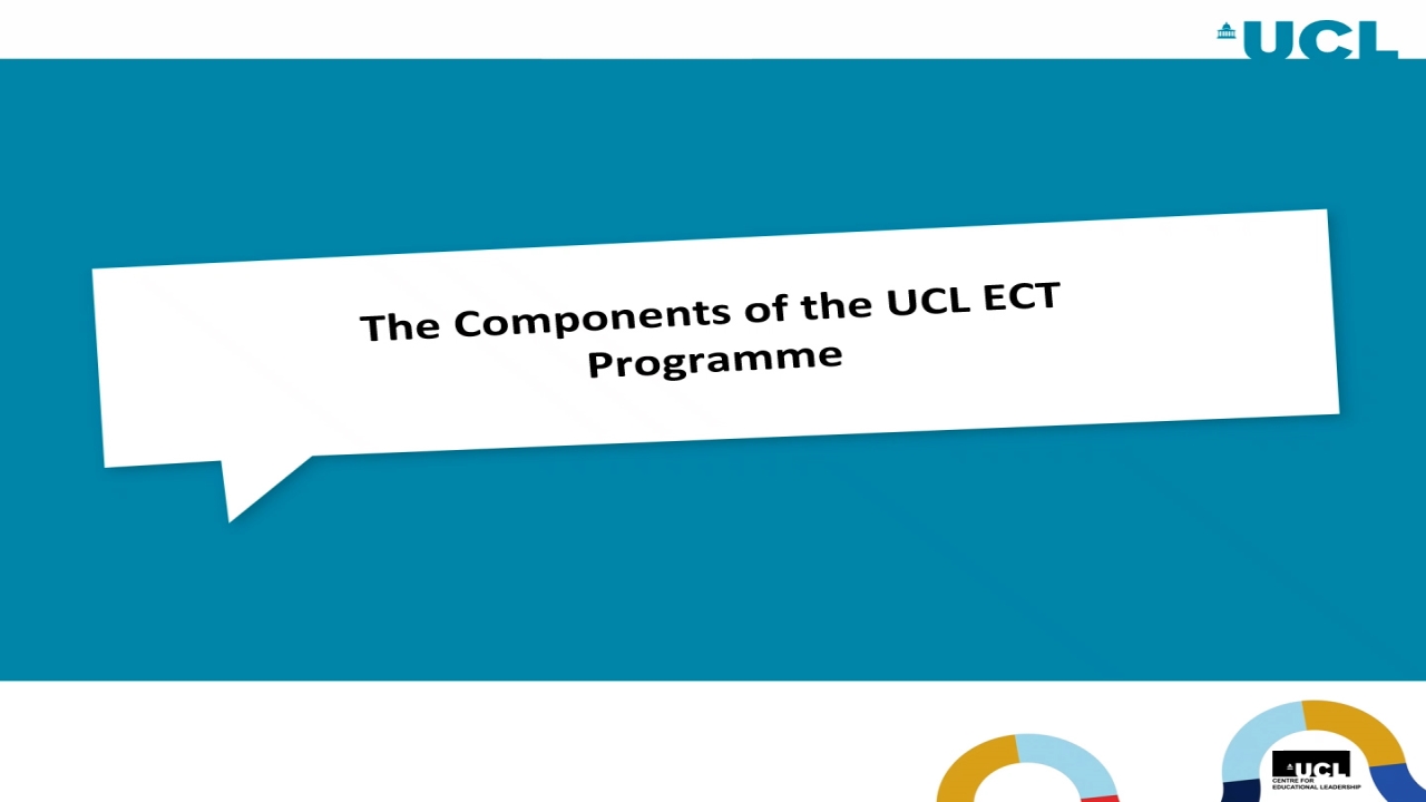 - The Components of the UCL ECF Programme
