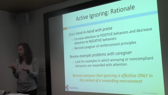 - Praise, Active Ignoring, Time out, Rewards