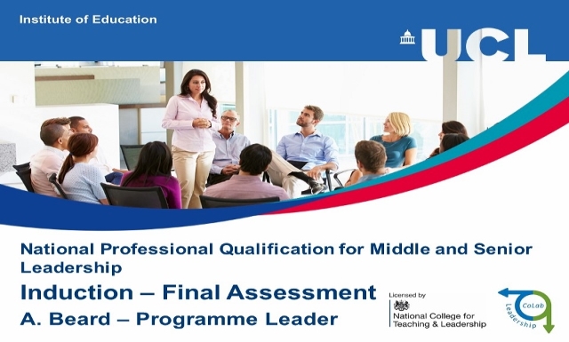- Final Assessment - NPQML and NPQSL Induction Sep 2016 - Leadership CoLab