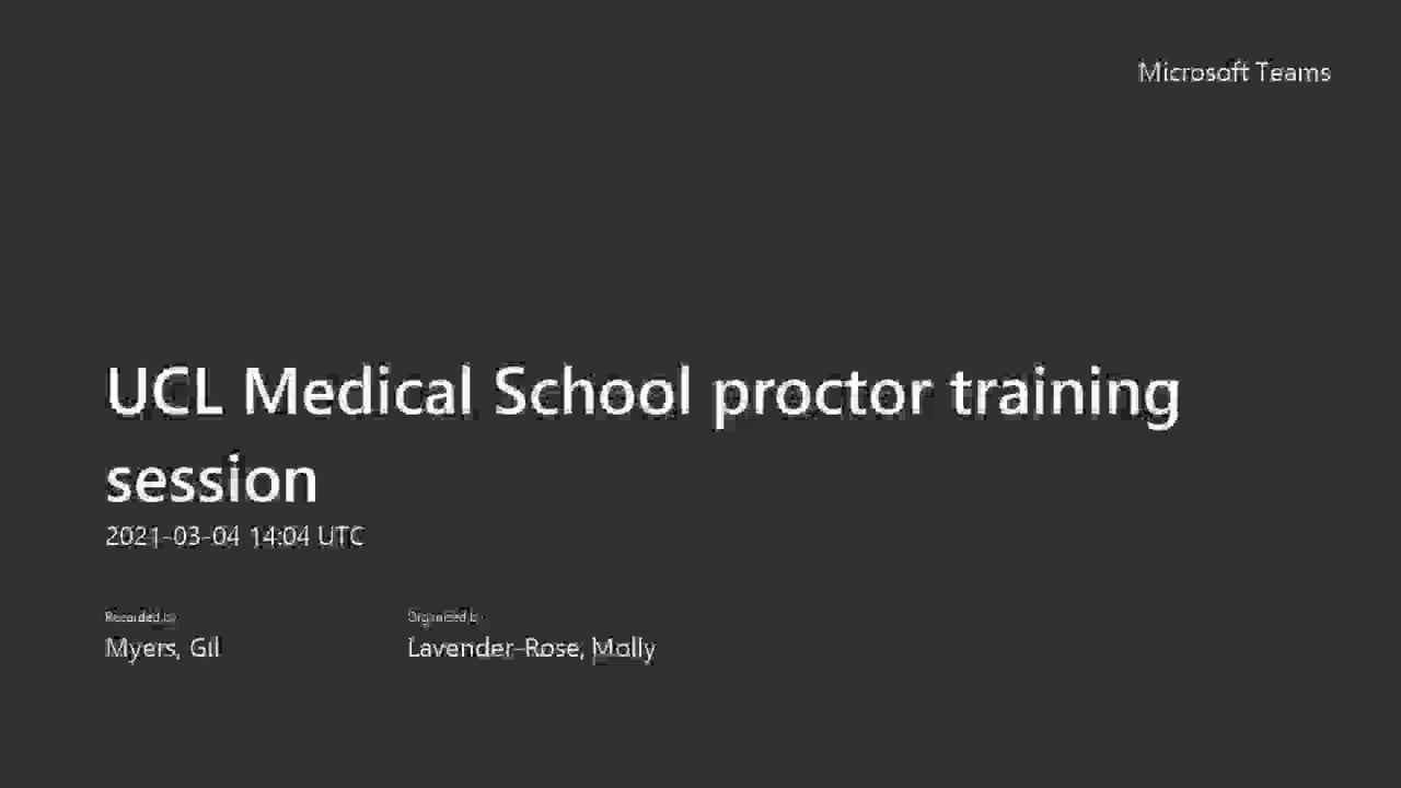 - UCL Medical School Proctor Training 20/21