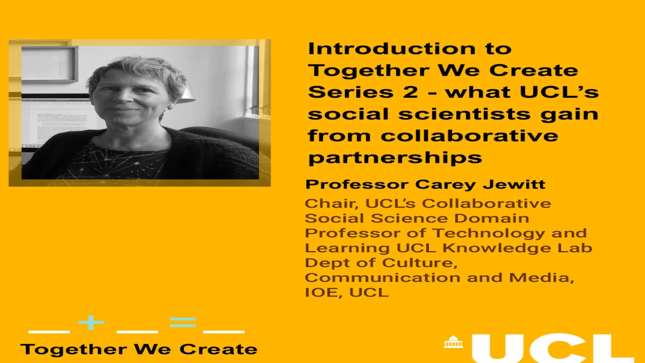 - Episode 1: Introduction to Together We Create Series 2 - what UCL’s ...