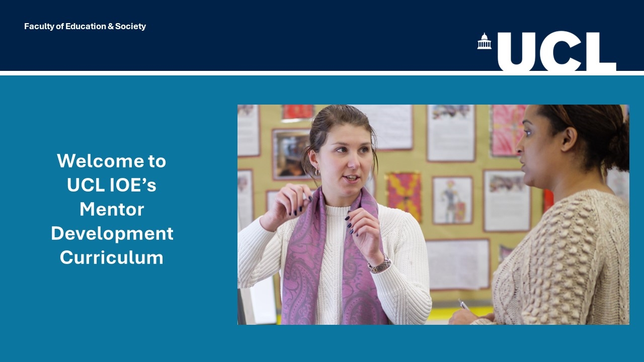 - An Introduction to the Mentor Development Curriculum on UCL Extend