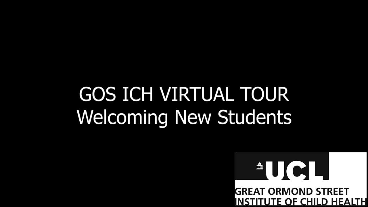 - UCL GOS ICH Virtual Tour