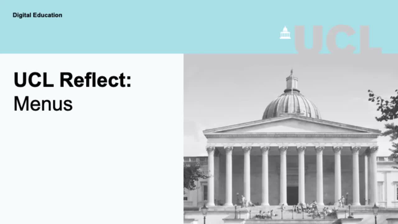 - UCL Reflect: Menus
